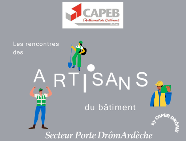 Les rencontres des artisans by CAPEB DROME ・ CAPEB